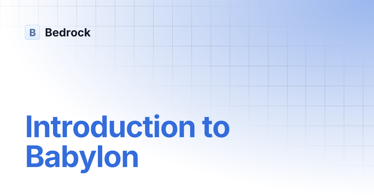 Introduction to Babylon | Bedrock