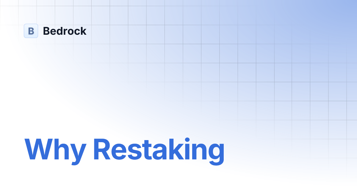 Why Restaking | Bedrock